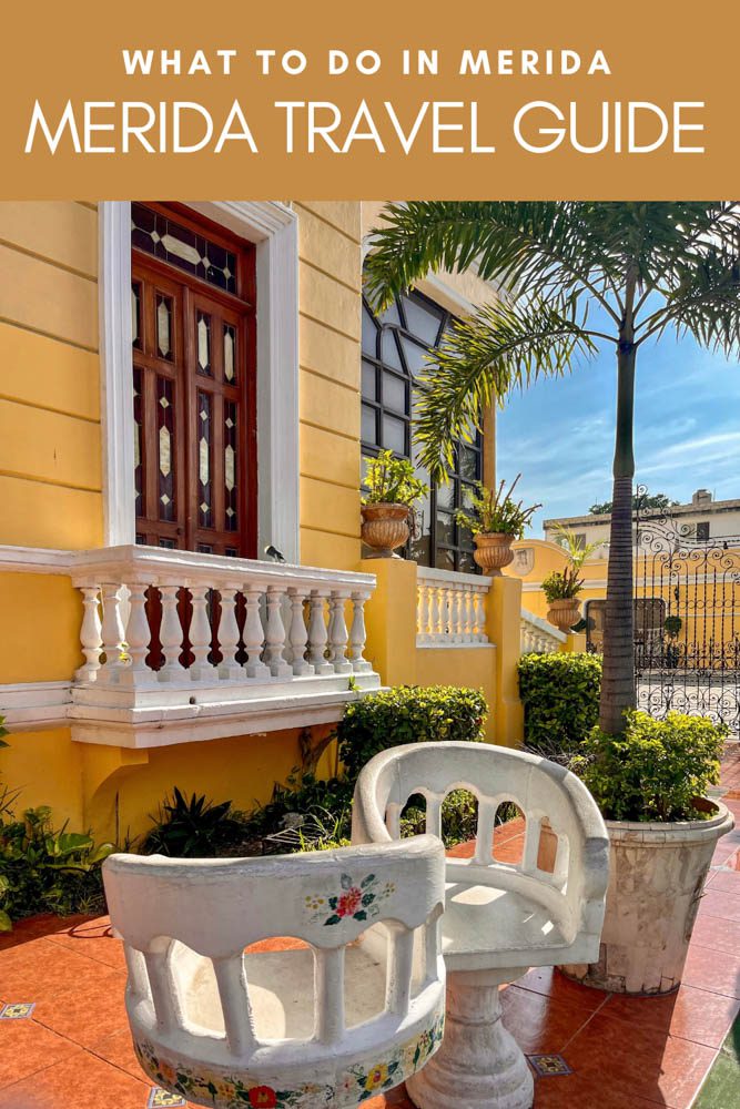 Merida Travel Guide: What to do on your Merida Vacation